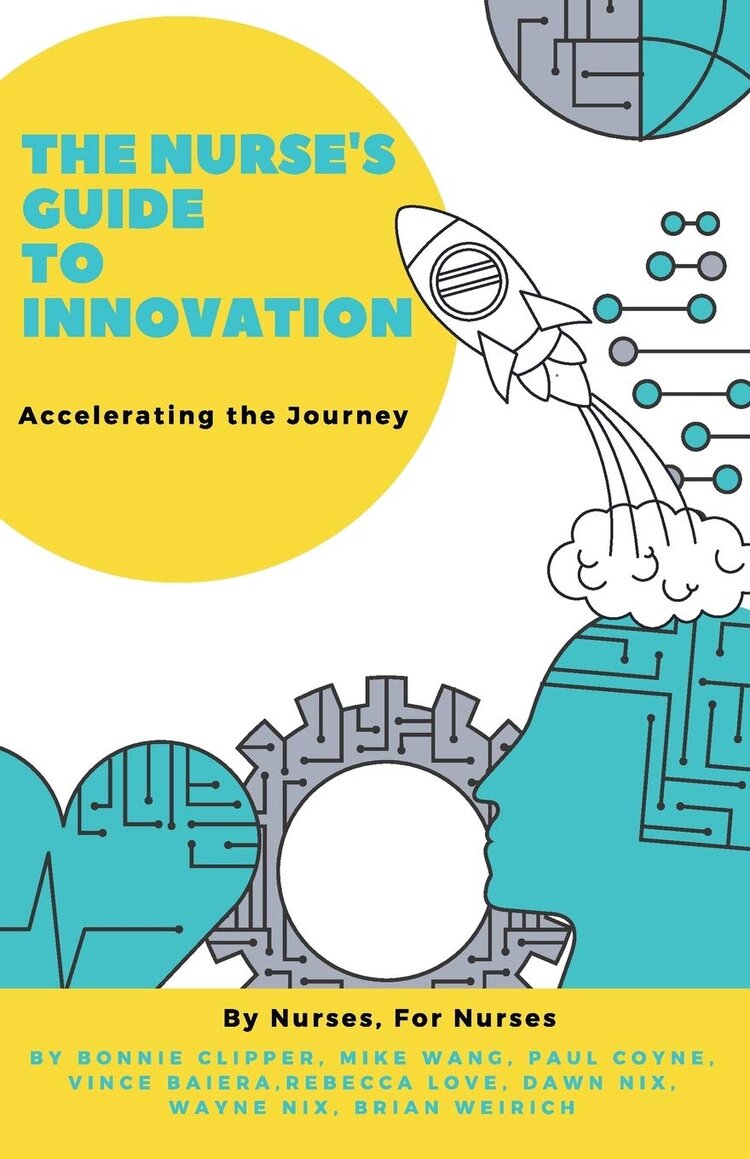 The Nurse’s Guide to Innovation: Accelerating the Journey - Virtual ...